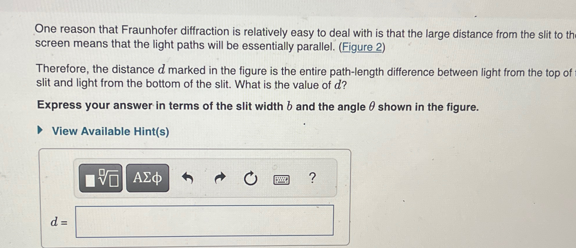 Solved One reason that Fraunhofer diffraction is relatively | Chegg.com