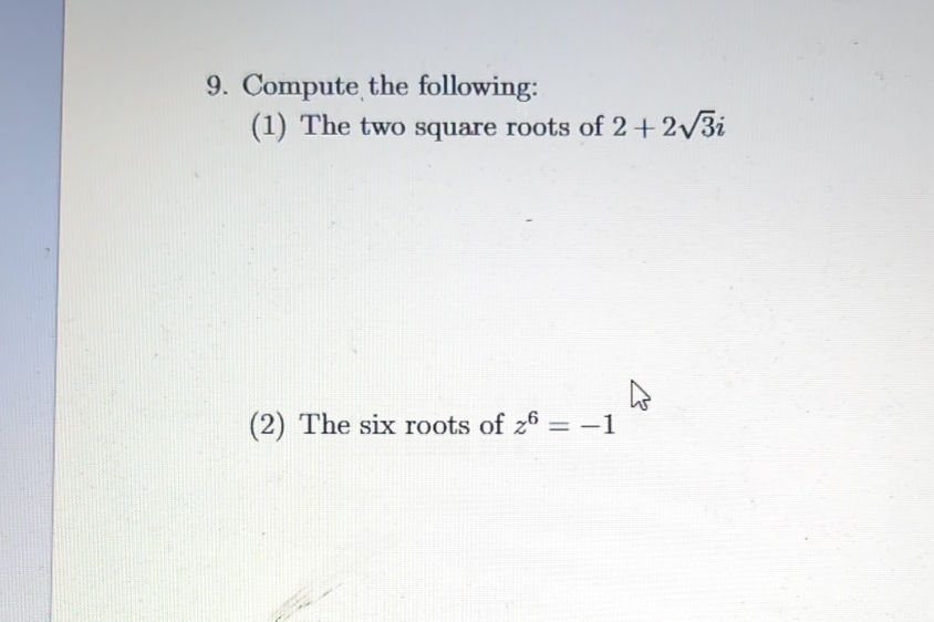 Solved Compute the following:(1) ﻿The two square roots of | Chegg.com