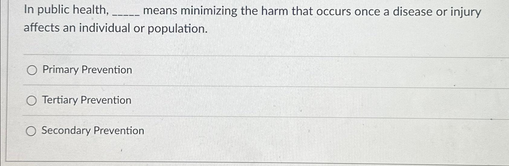 Solved In public health, means minimizing the harm that | Chegg.com