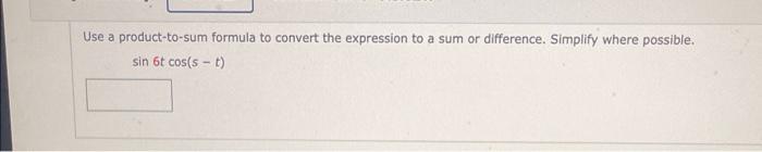 Solved Use a product-to-sum formula to convert the | Chegg.com