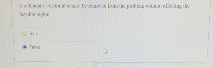 Solved A redundant constraint cannot be removed from the | Chegg.com