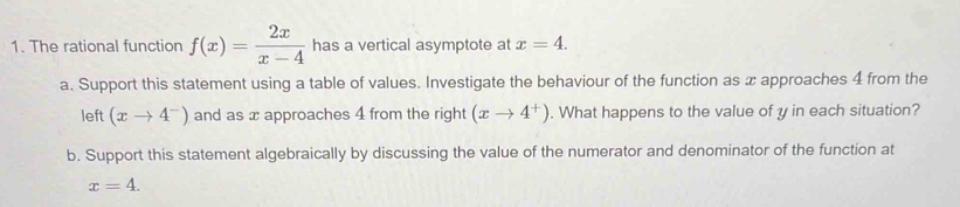 Solved The rational function f(x)=(2x)/(x-4) has a vertical | Chegg.com