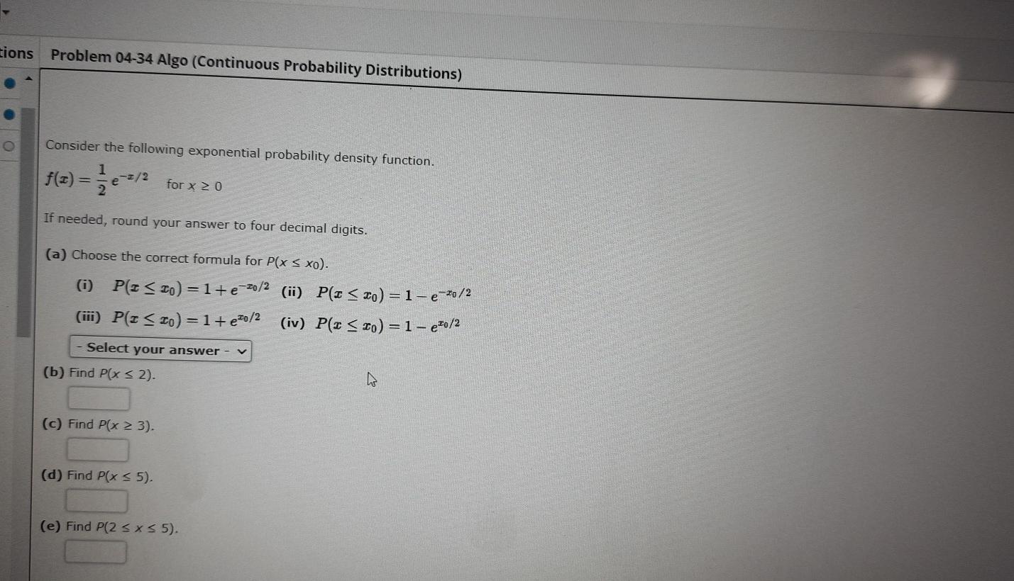 Solved tions Problem 04-34 Algo (Continuous Probability | Chegg.com Solved tions Problem 04-34 Algo (Continuous Probability | Chegg.com