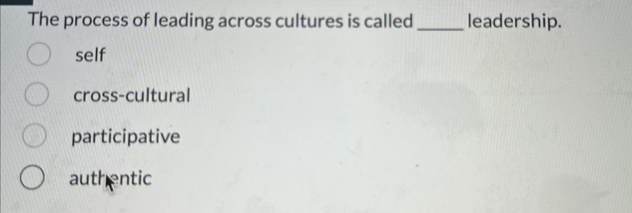 Solved The process of leading across cultures is called | Chegg.com