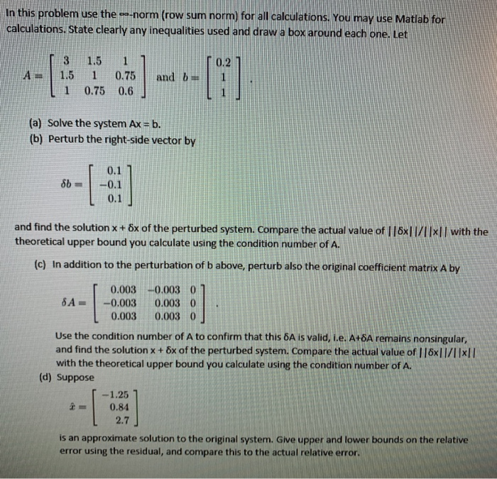 Solved In this problem use the ca-norm (row sum norm) for | Chegg.com