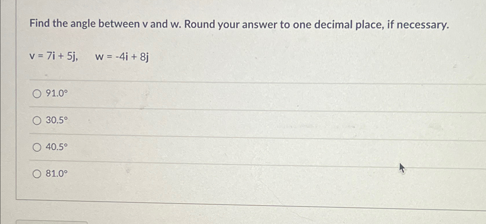 Solved Find the angle between v ﻿and w. ﻿Round your answer | Chegg.com