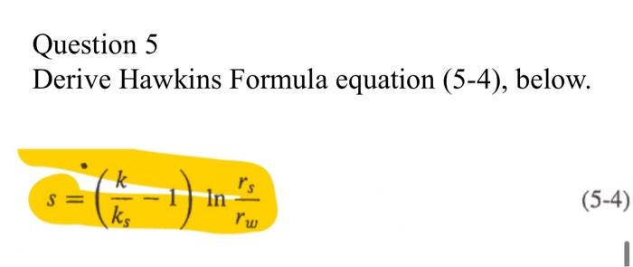 Solved Question 5 Derive Hawkins Formula equation (5-4), | Chegg.com