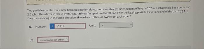 Solved Two particles oscillate in simple harmonic motion | Chegg.com