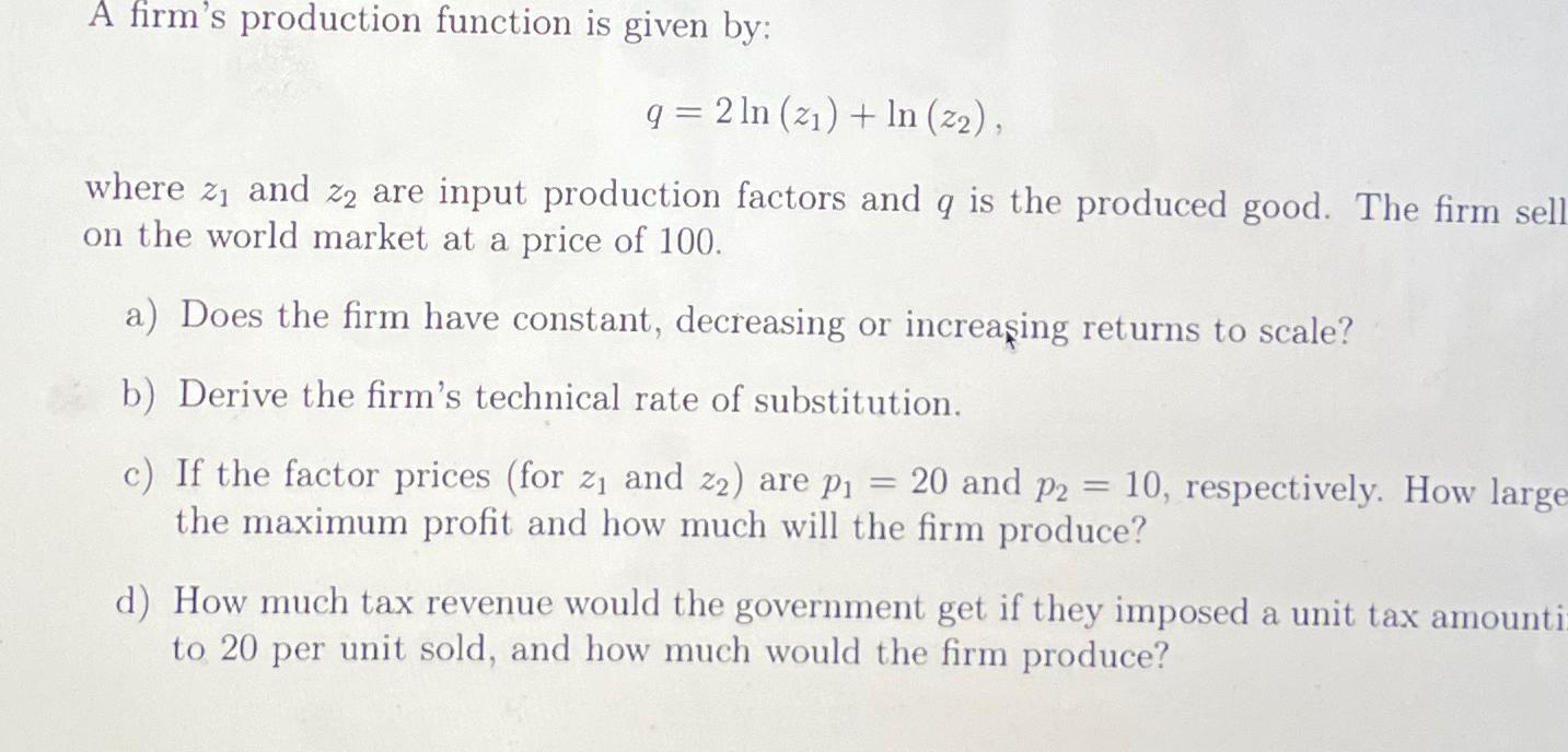 Solved A firm's production function is given | Chegg.com