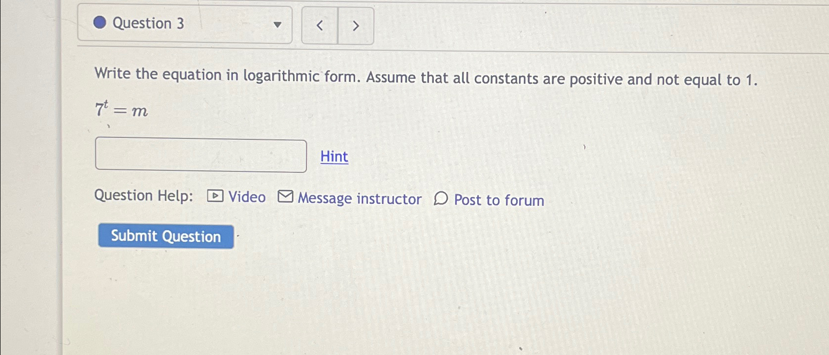 Solved Question 3Write the equation in logarithmic form. | Chegg.com