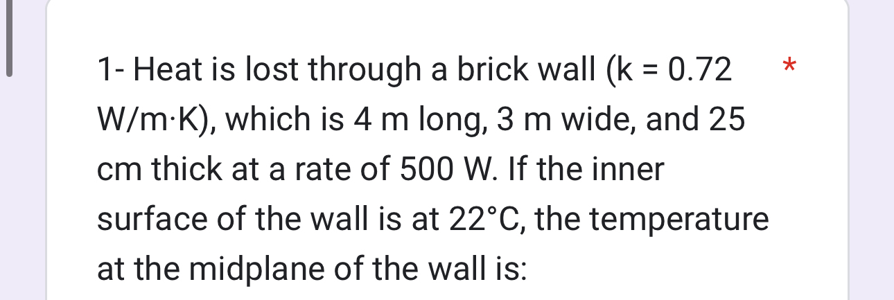 Solved 1- ﻿Heat is lost through a brick wall | Chegg.com