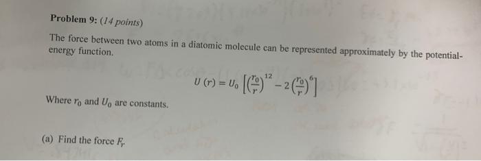 Solved Problem 9: (14 points) The force between two atoms in | Chegg.com