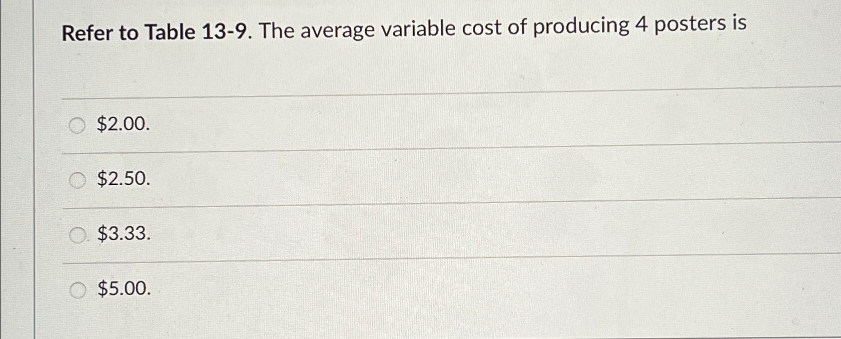 Solved Refer to Table 13-9. ﻿The average variable cost of | Chegg.com
