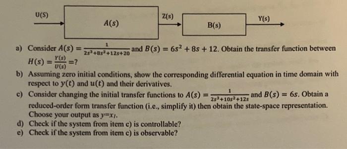 Solved a) Consider A(s)=2s3+8s2+12s+201 and B(s)=6s2+8s+12. | Chegg.com