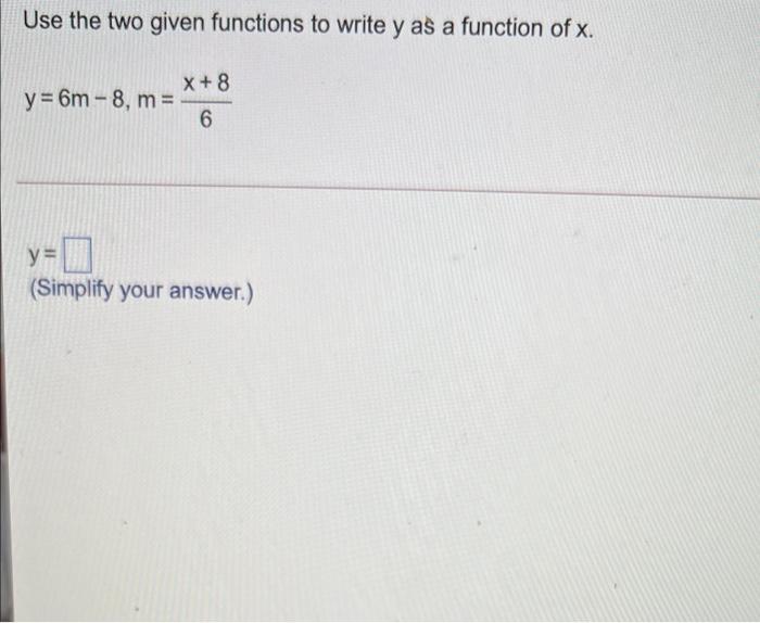Solved Use the two given functions to write y as a function | Chegg.com