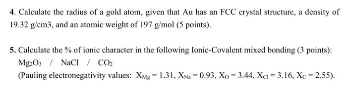 Solved 4. Calculate the radius of a gold atom, given that Au | Chegg.com