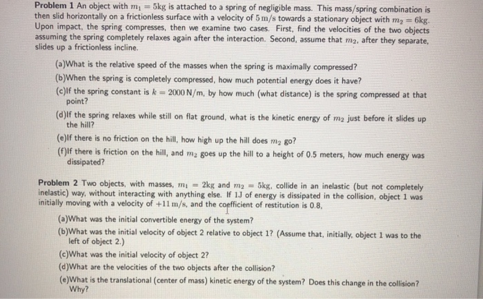 Solved Problem 1 An object with me = 5kg is attached to a | Chegg.com