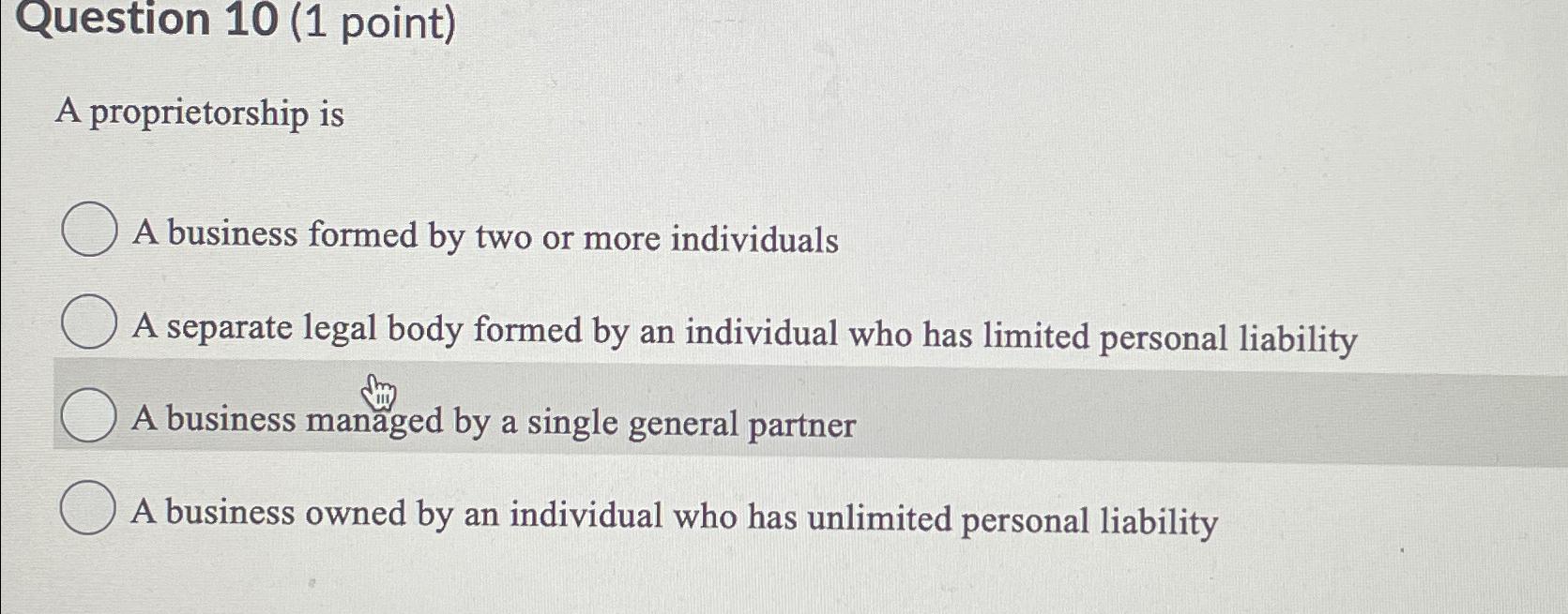 Solved Question 10 (1 ﻿point)A proprietorship isA business | Chegg.com