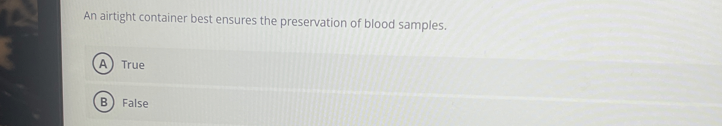 Solved An airtight container best ensures the preservation | Chegg.com