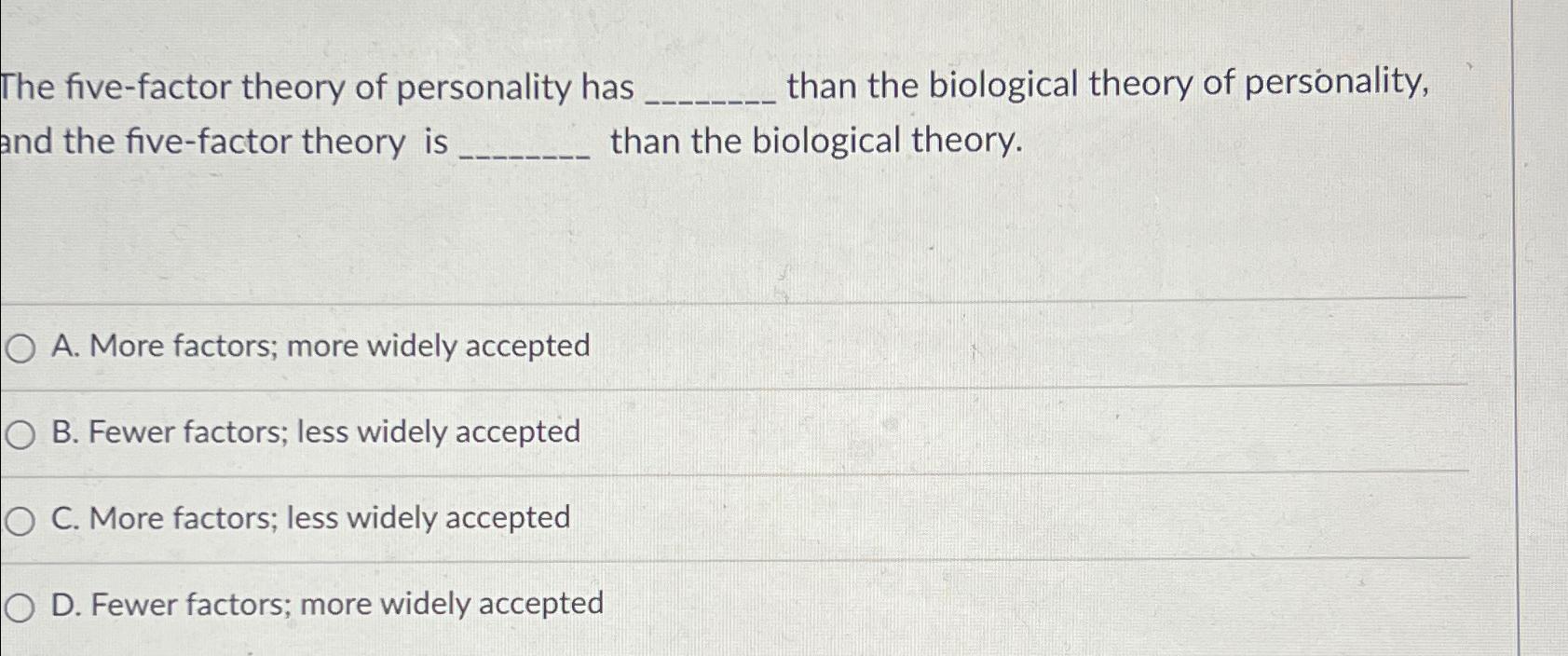Solved The five-factor theory of personality has than the | Chegg.com