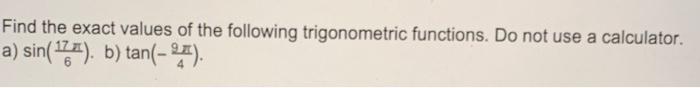 Solved Find the exact values of the following trigonometric | Chegg.com