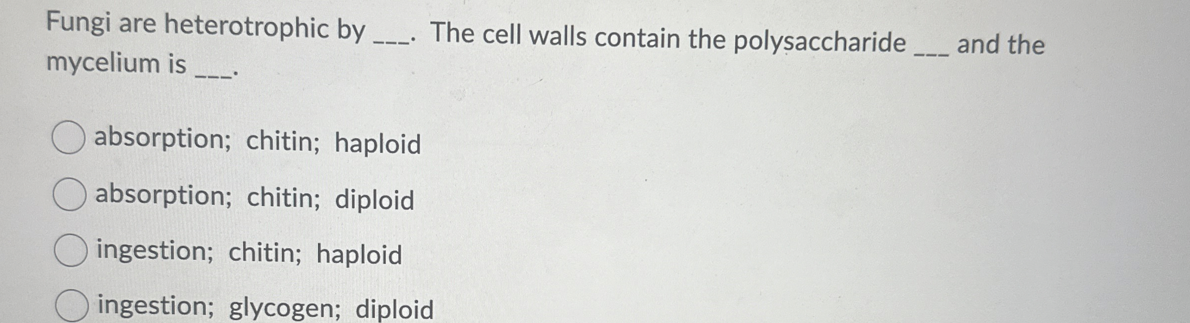 Solved Fungi are heterotrophic by q, ﻿mycelium isq, ﻿and | Chegg.com