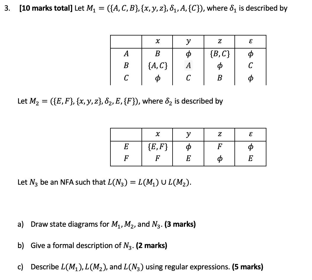 Solved [10 ﻿marks total] ﻿Let M1=({A,C,B},{x,y,z},δ1,A,{C}), | Chegg.com