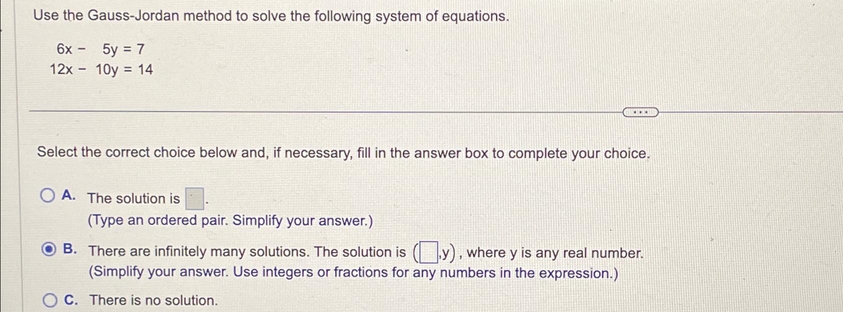 Solved Use the Gauss-Jordan method to solve the following | Chegg.com