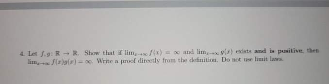 Solved Let f,g:R→R. ﻿Show that if limx→∞f(x)=∞ ﻿and | Chegg.com