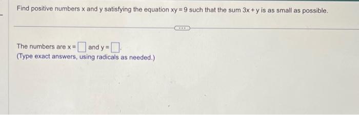 Solved Find positive numbers x and y satisfying the equation | Chegg.com