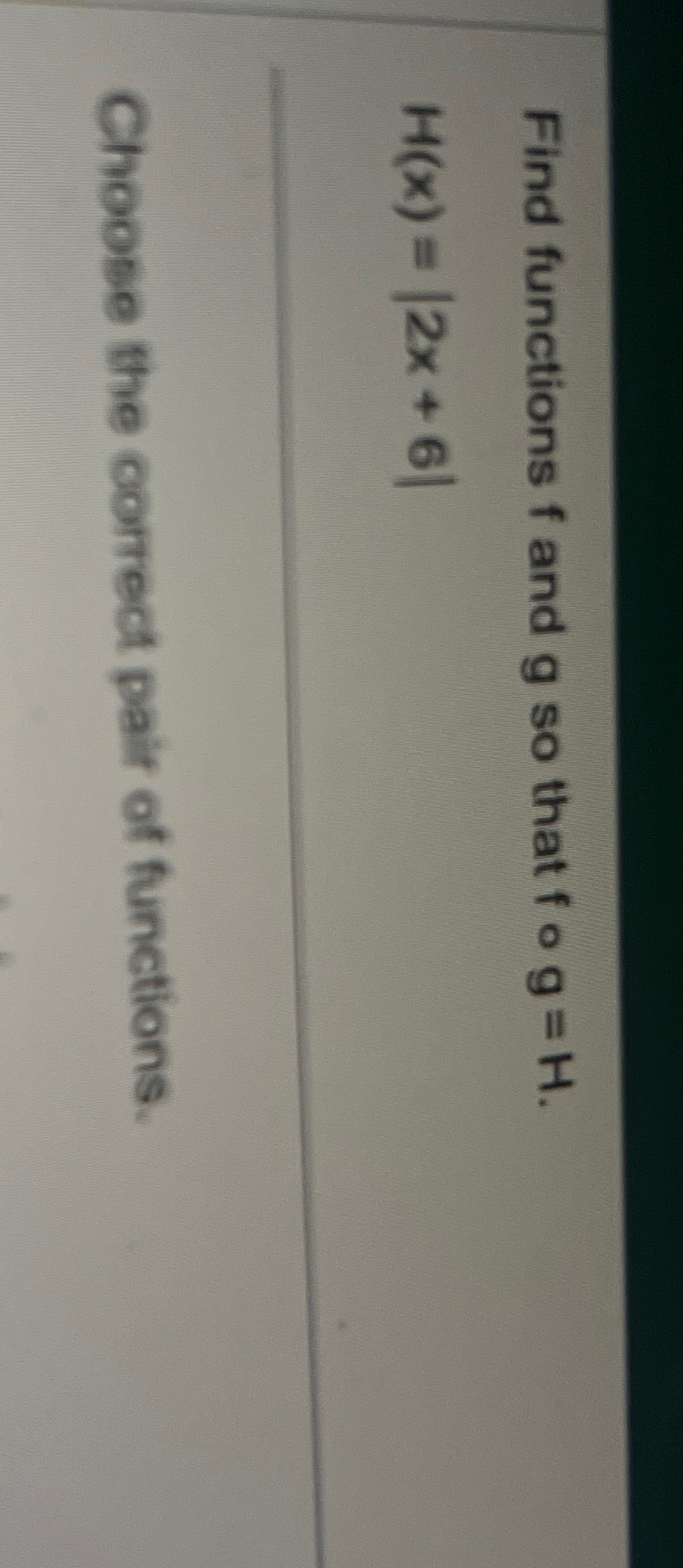 Solved Find functions f ﻿and g ﻿so that | Chegg.com