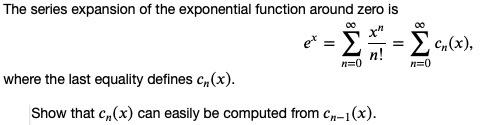 Solved The series expansion of the exponential function | Chegg.com