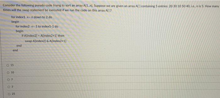 Solved Consider the following pseudo code trying to sort an | Chegg.com