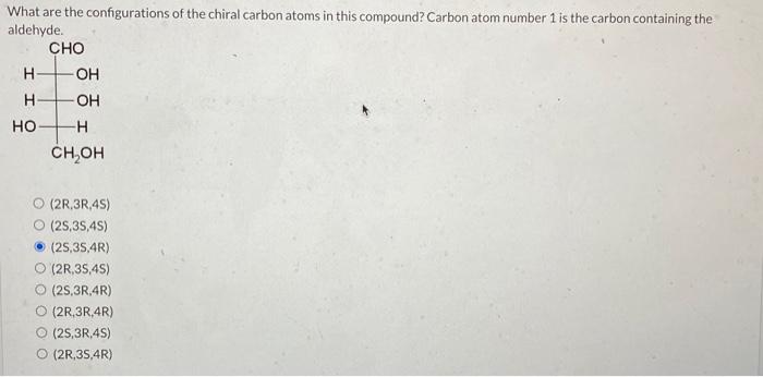 Solved What are the configurations of the chiral carbon | Chegg.com