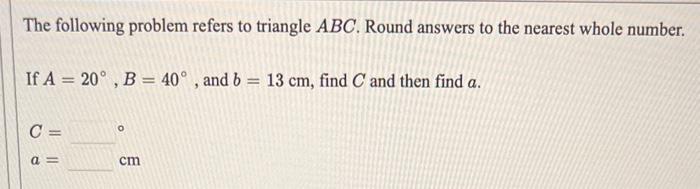 Solved The following problem refers to triangle ABC. Round | Chegg.com