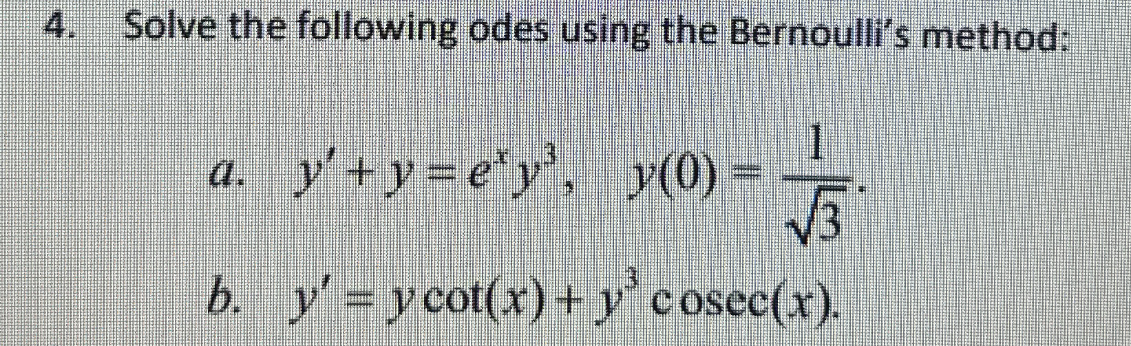 Solved Solve the following odes using the Bernoulli's | Chegg.com