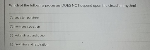 Solved Which of the following processes DOES NOT depend upon | Chegg.com