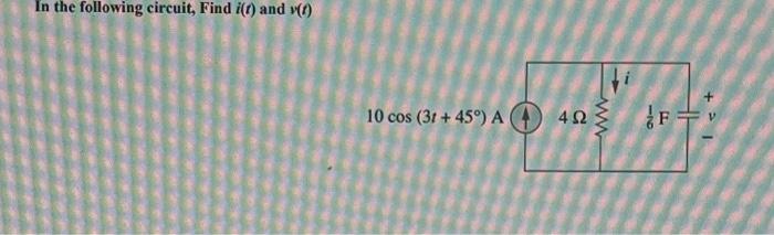 In the following circuit, Find i(t) and v(t) | Chegg.com