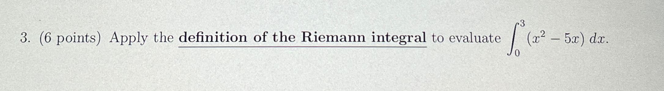 Solved (6 ﻿points) ﻿Apply the definition of the Riemann | Chegg.com