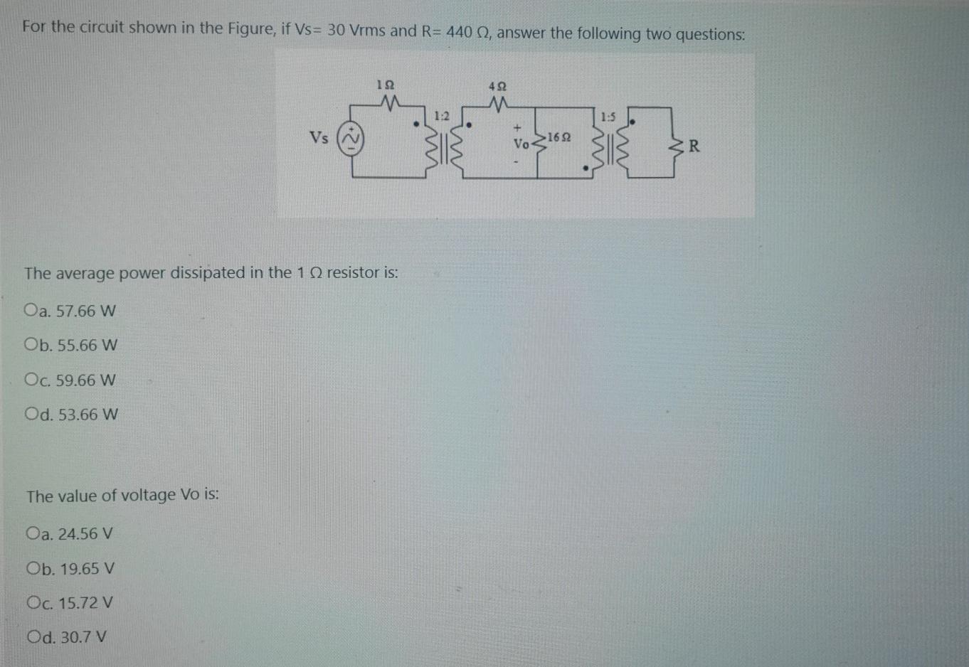 Solved For the circuit shown in the Figure, if Vs= 30 Vrms | Chegg.com