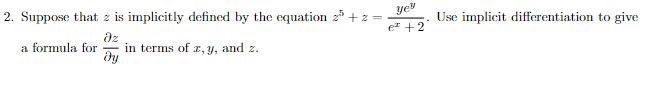 Solved Suppose that z ﻿is implicitly defined by the equation | Chegg.com