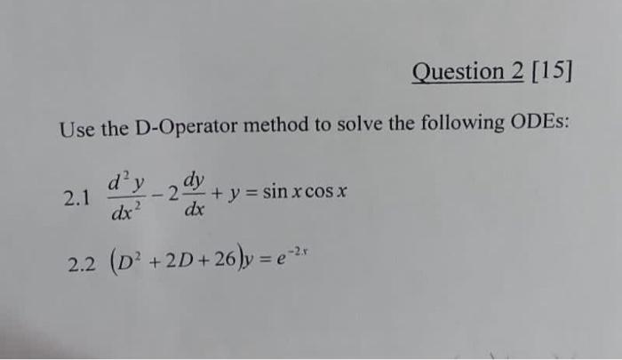 Solved Use the D-Operator method to solve the following | Chegg.com