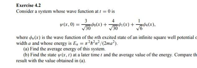 Solved Exercise 4.2 Consider a system whose wave function at | Chegg.com