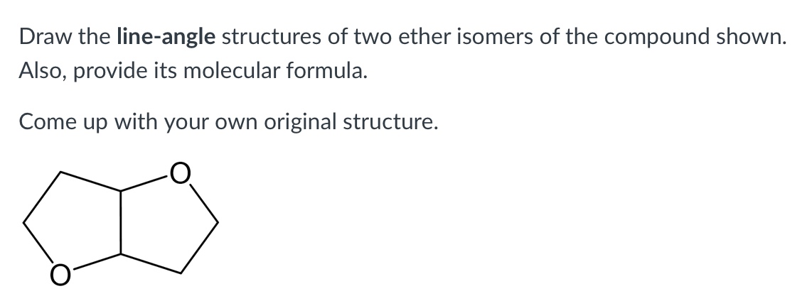 Solved Draw the line-angle structures of two ether isomers | Chegg.com