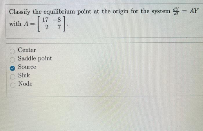 Solved Classify the equilibrium point at the origin for the | Chegg.com