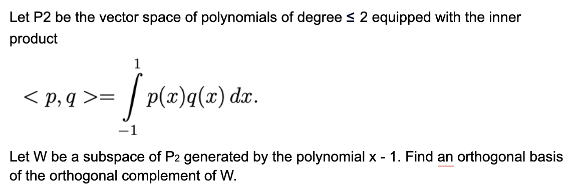 Solved Let P2 ﻿be the vector space of polynomials of degree | Chegg.com