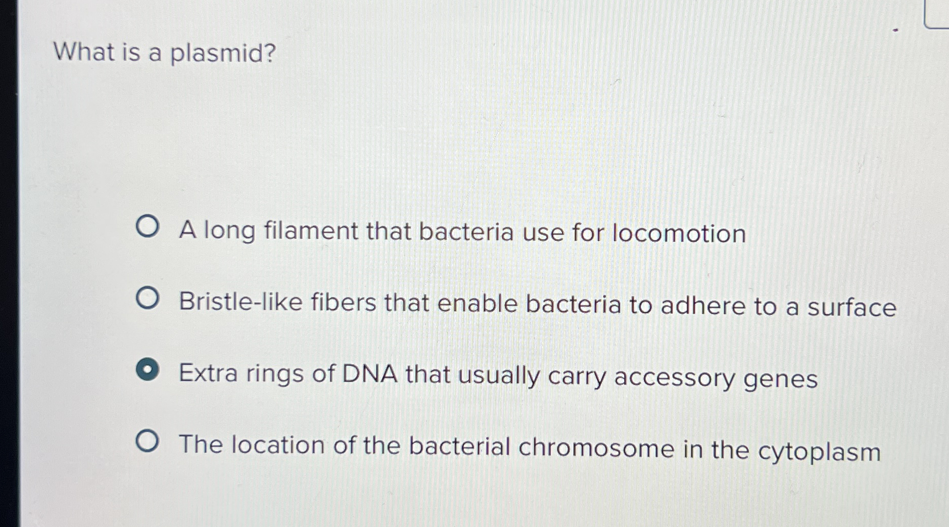Solved What is a plasmid?A long filament that bacteria use | Chegg.com