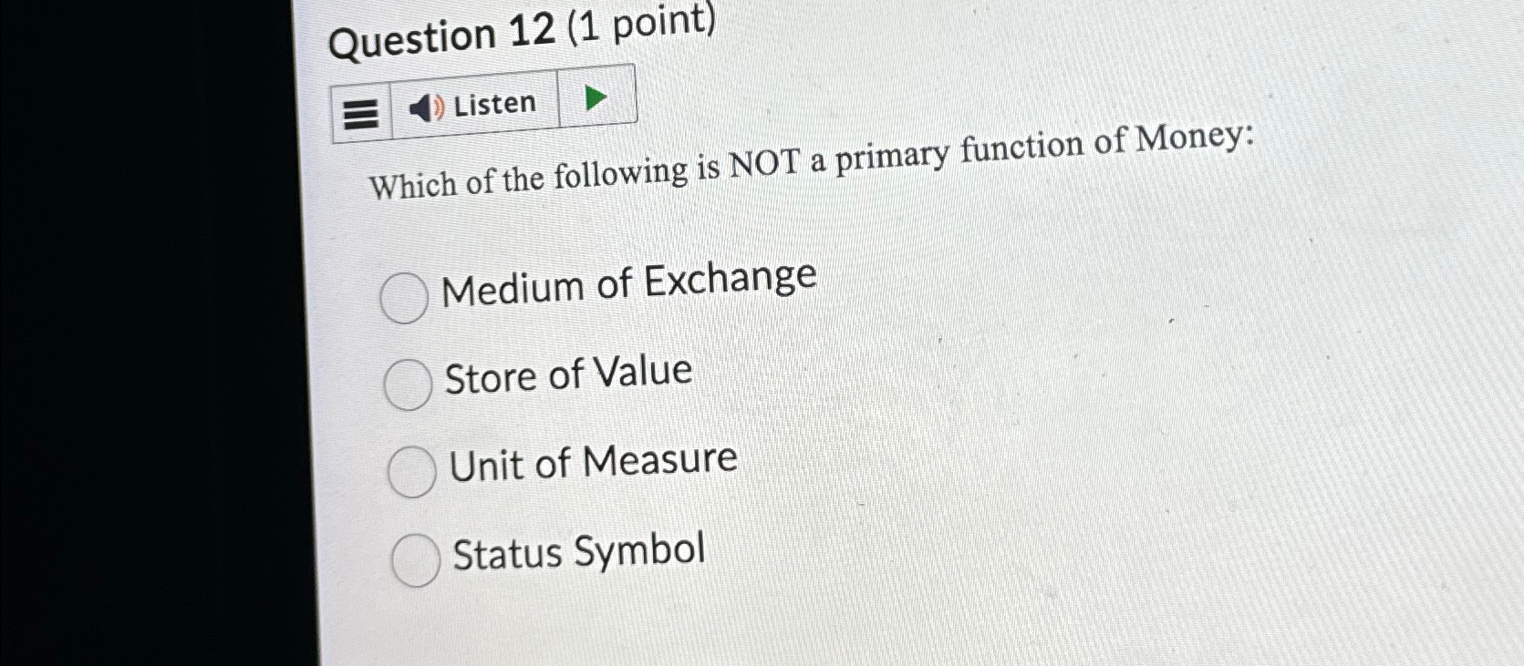 Solved Question 12 (1 ﻿point)ListenWhich of the following is | Chegg.com