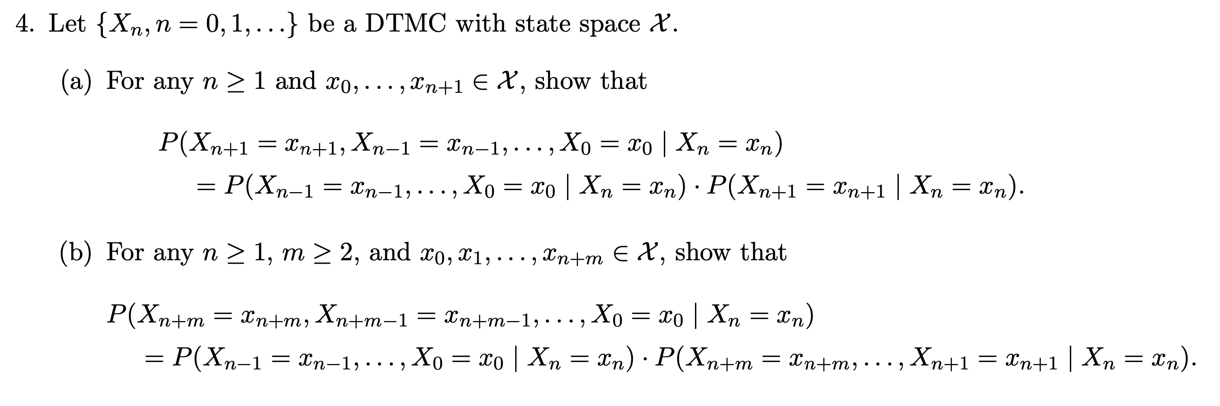 Solved Let {xn,n=0,1,dots} ﻿be a DTMC with state space x.(a) | Chegg.com