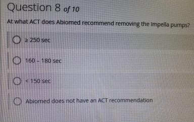 Solved Question 8 ﻿of 10At what ACT does Abiomed recommend | Chegg.com